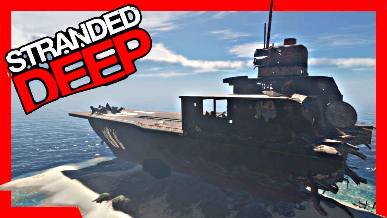 Finding and exploring the Aircraft Carrier - Stranded Deep - YouTube
