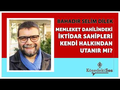BAHADIR SELİM DİLEK -\