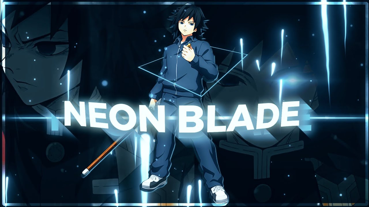 Neon Blade - Tomioka [AMV/Edit] 💙 +free Project? - YouTube