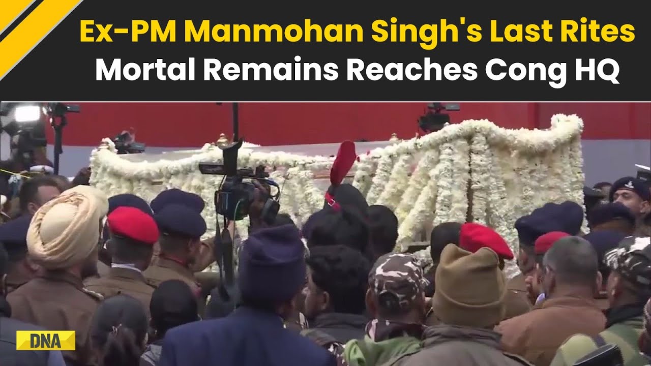 Manmohan Singh Death: Mortal Remains Of Ex-PM Brought At Congress HQ ...