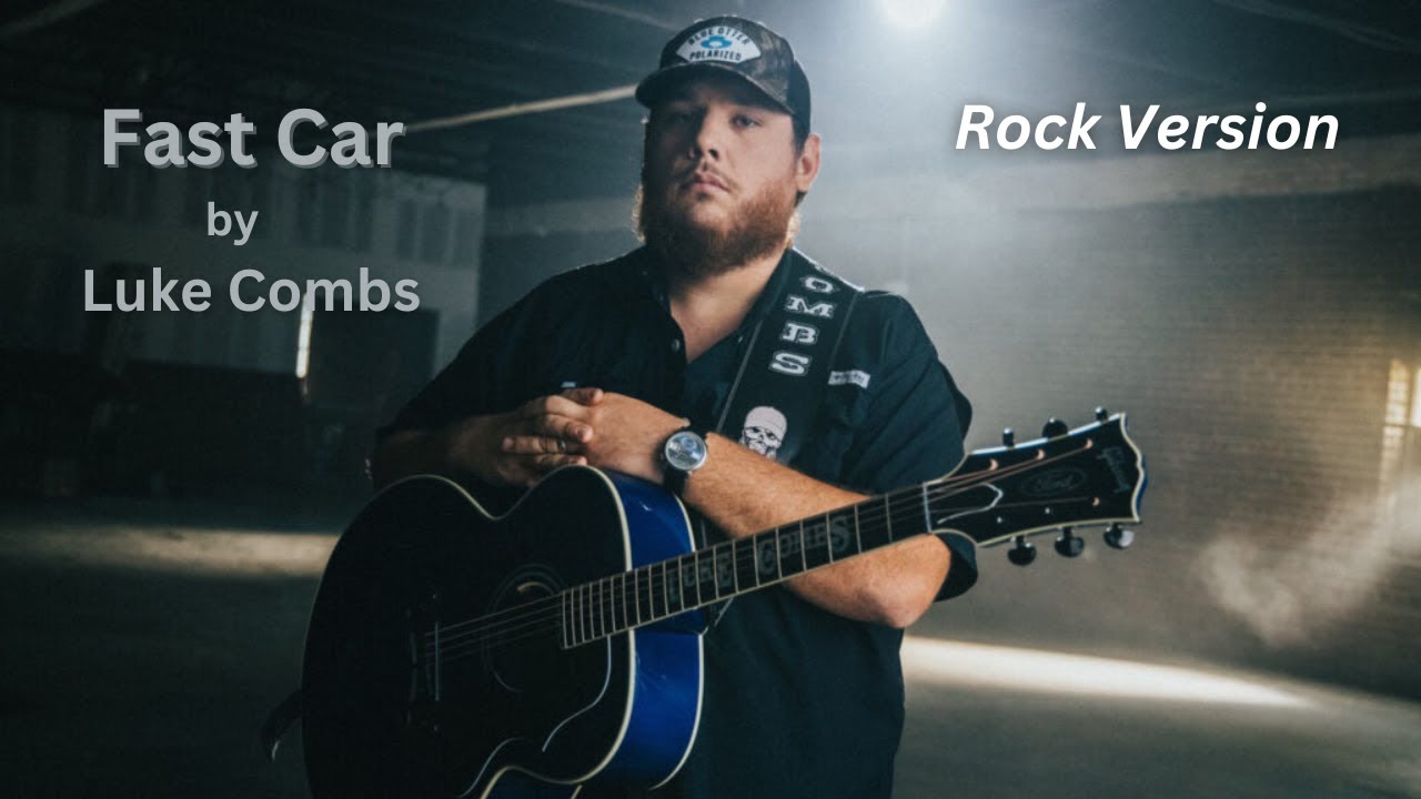 Luke Combs - Fast Car (Rock Version) - YouTube