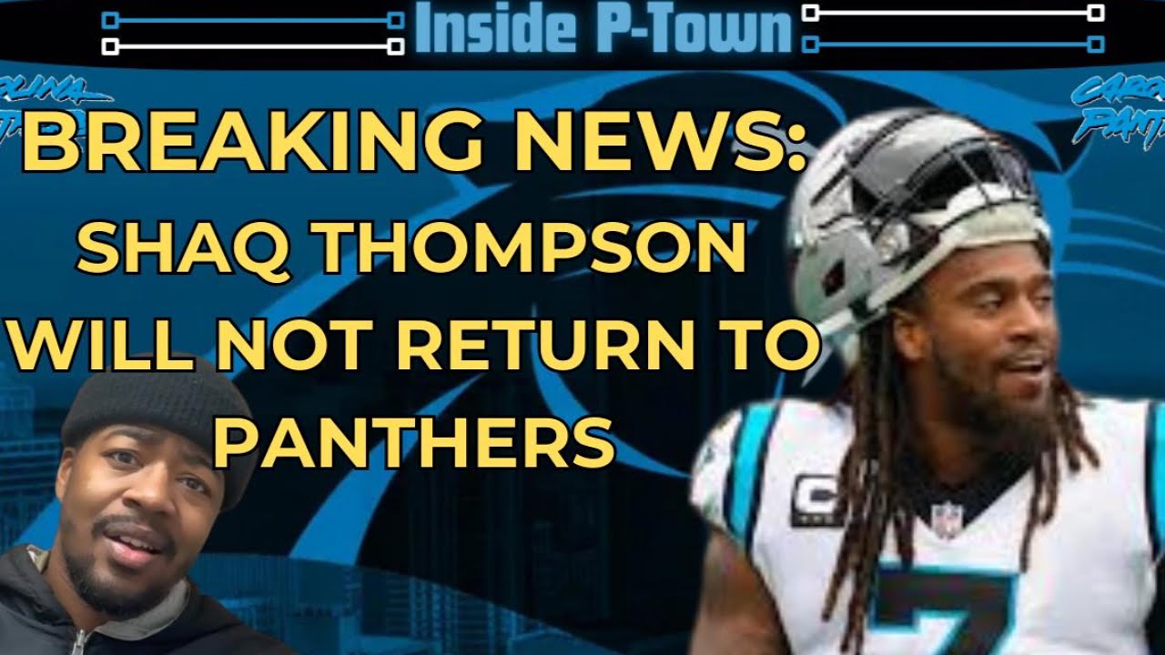 SAD! BREAKING NEWS: Carolina Panthers move on from Shaq Thompson : PLUS ...