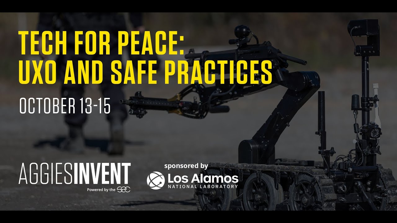 Aggies Invent - Tech for Peace: UXO and Safe Practices - YouTube