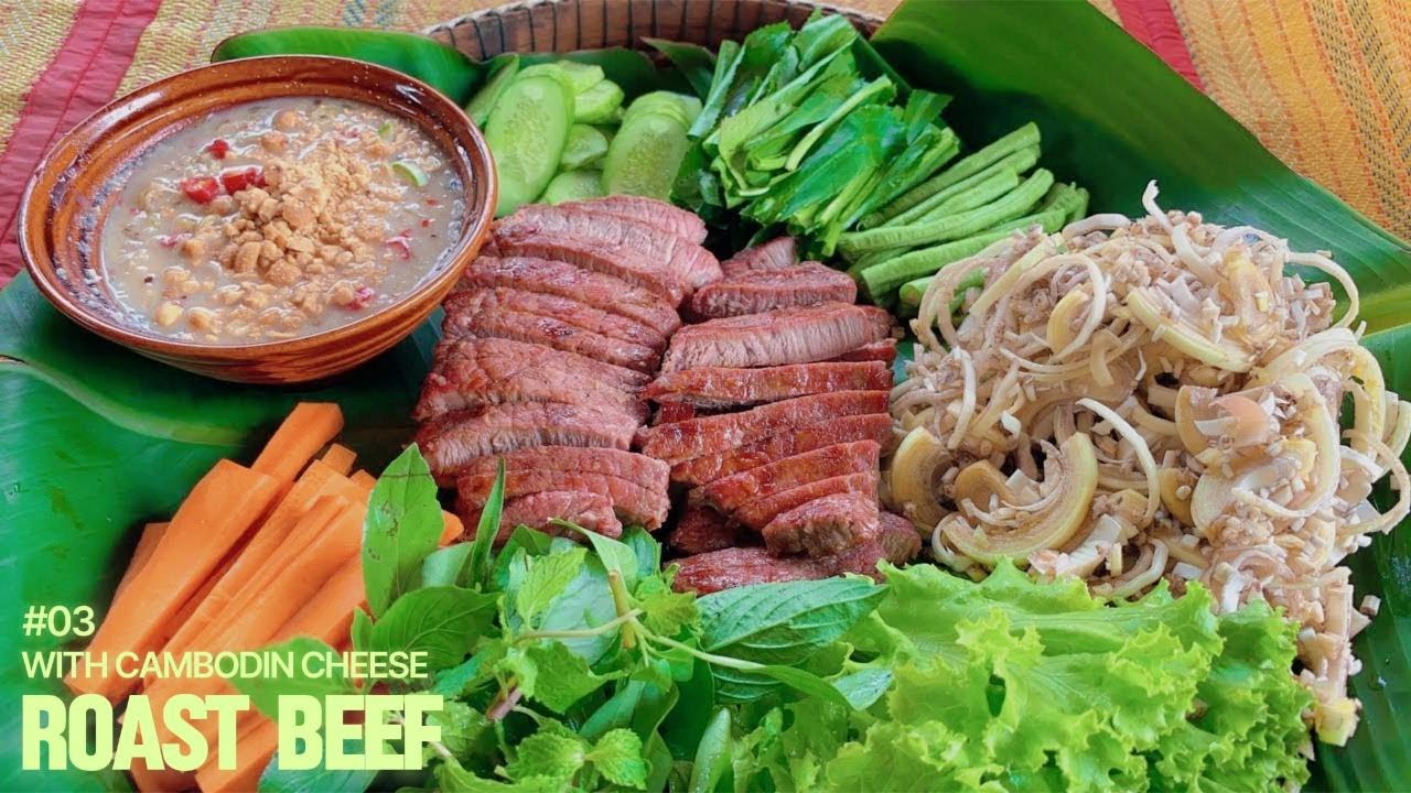 Roast Beef Delicious Recipe with Cambodian Cheese / របៀបធ្វើសាច់គោអាំង ...