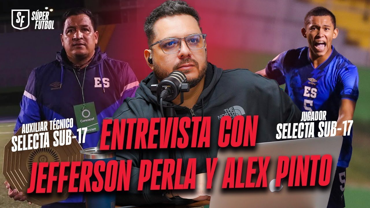Entrevista con Jefferson Perla y Alex Pinto | SELECTA SUB17 | Súper ...