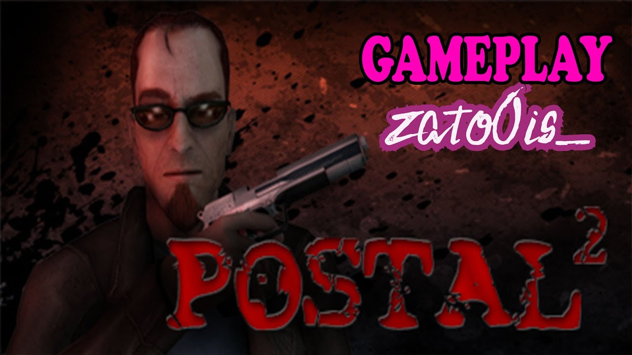 POSTAL 2 - GAMEPLAY - YouTube