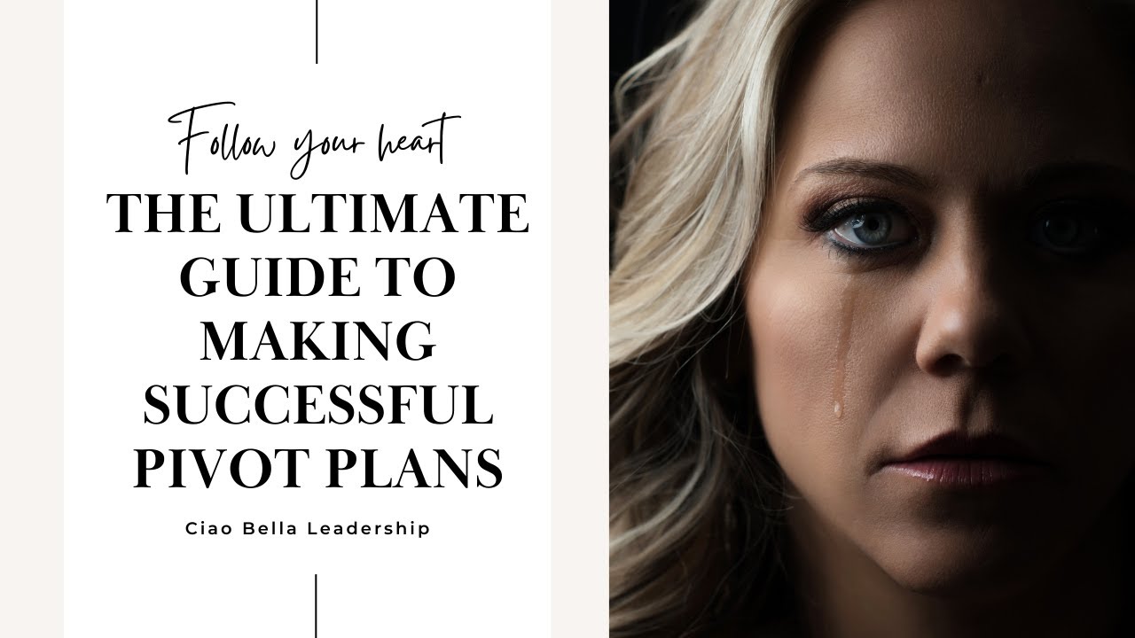 Follow Your Heart: The Ultimate Guide to Making Successful Pivot Plans ...