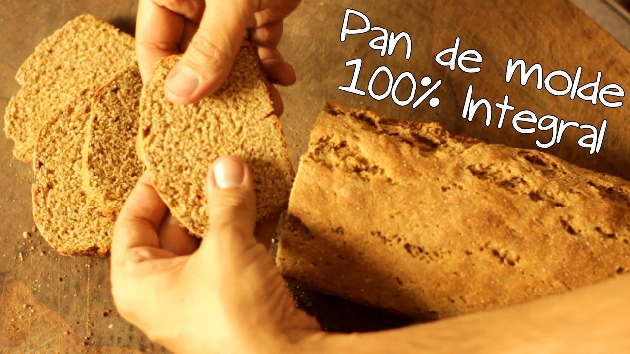 🍞RECETA PAN 100% INTEGRAL - FACILÍSIMO - YouTube