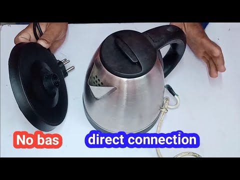 How To Connect Electric Kettle |Electric Kettle Ko Direct Kaise kare ...