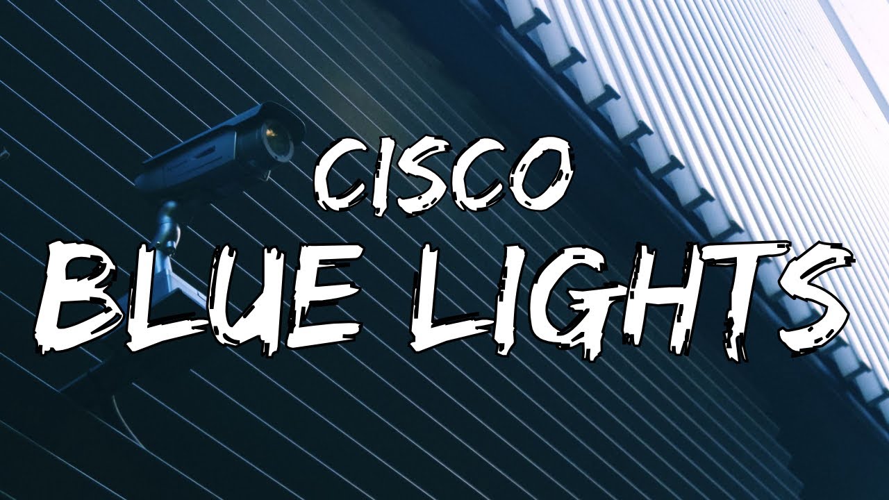 Cisco - Blue Lights (Lyric Video) - YouTube