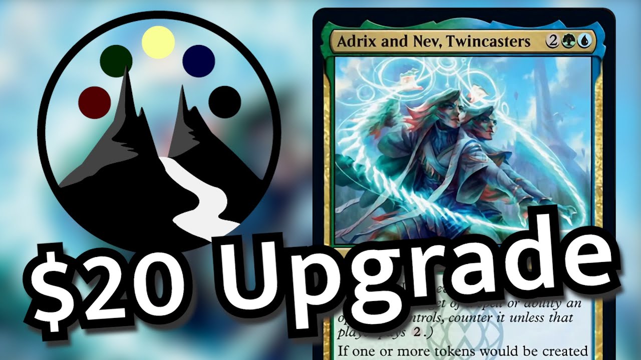 Adrix and Nev, Twincasters - $20 Budget Pre-con Upgrade Tech - Command ...