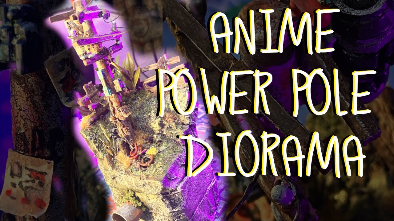 How To Make an Anime Power Pole Diorama - YouTube