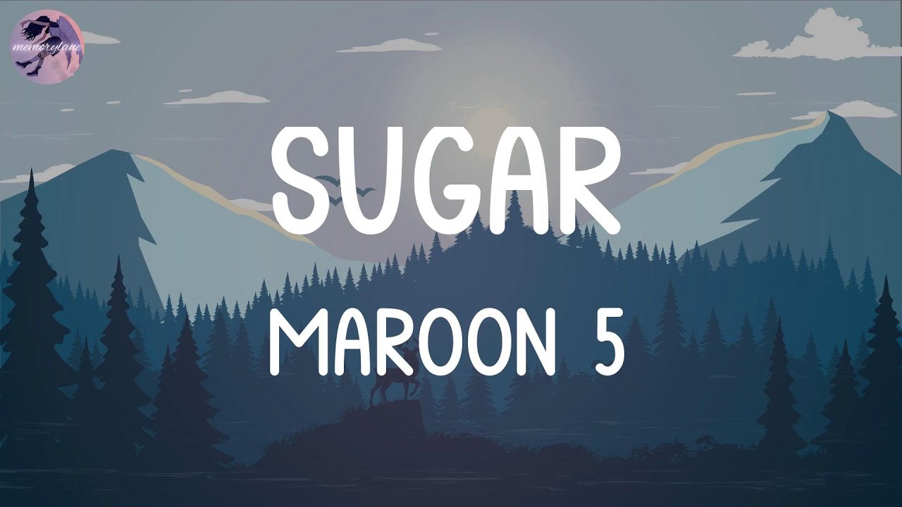 Sugar - Maroon 5 [Lyrics] || Imagine Dragons, Bebe Rexha, Bruno Mars ...