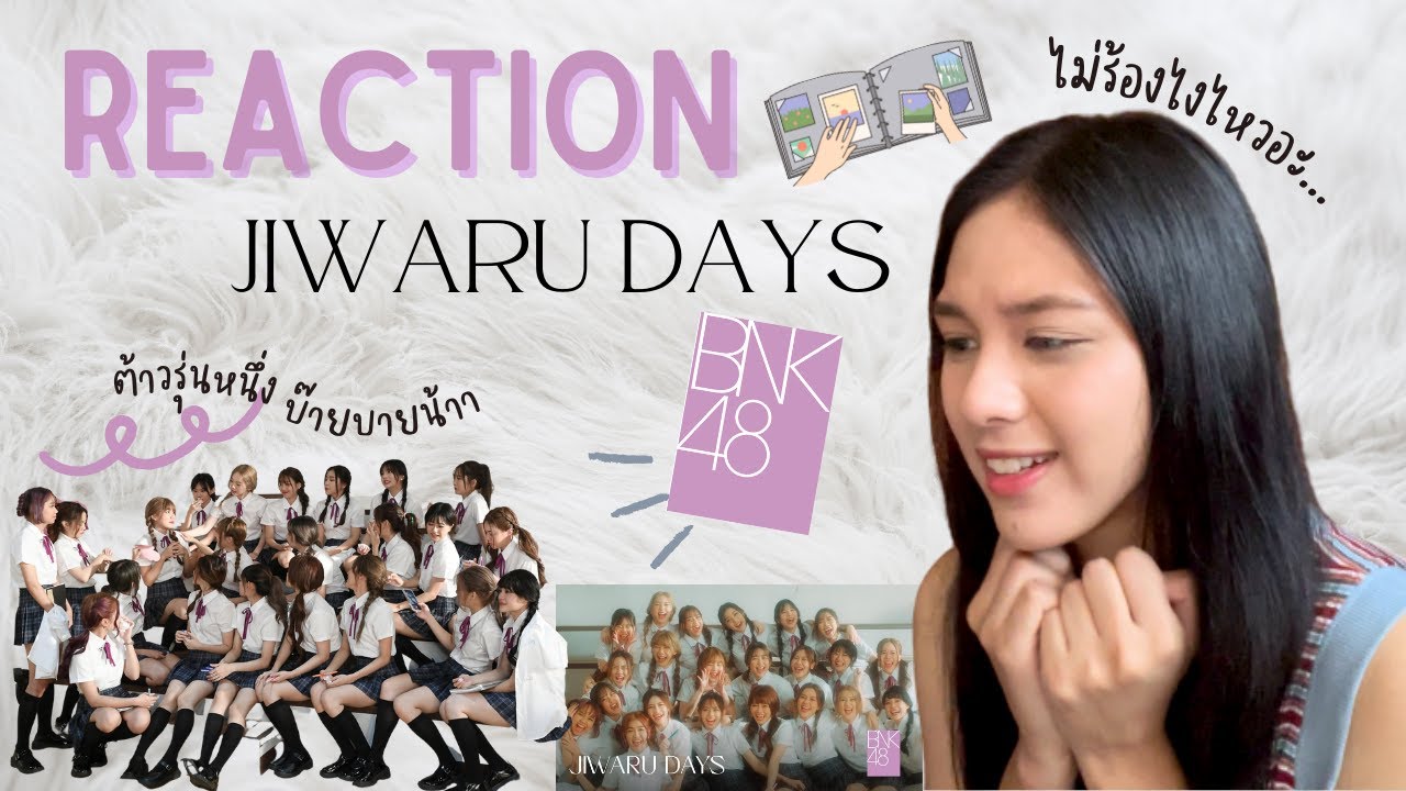 REACTION M/V Jiwaru Days - BNK48 💜🏫 | plengkwann - YouTube