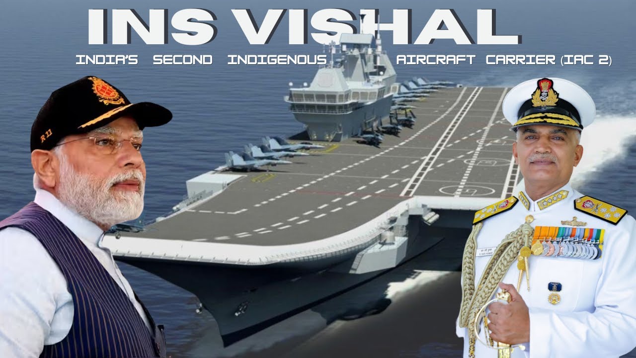 INS Vishal: Second indigenous Aircraft Carrier (IAC 2) |India Navy ...