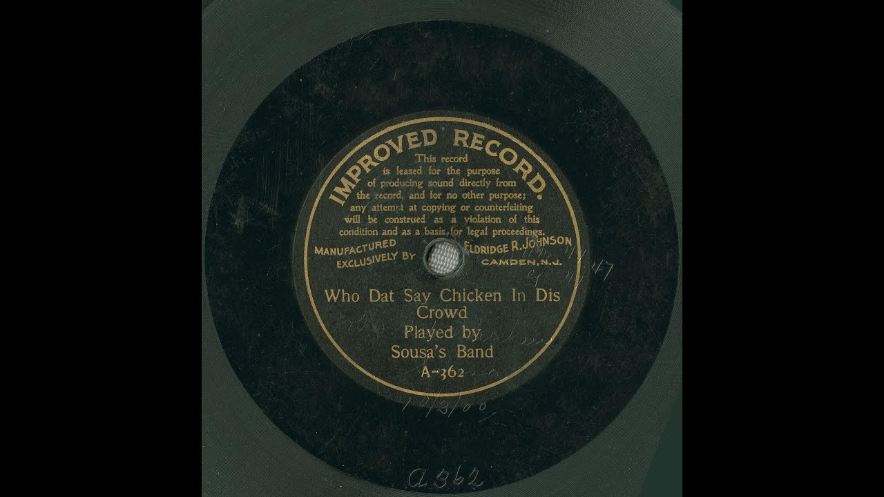 Who dat say chicken in dis crowd 1900, Cook, Will Marion - Sousa's Band ...