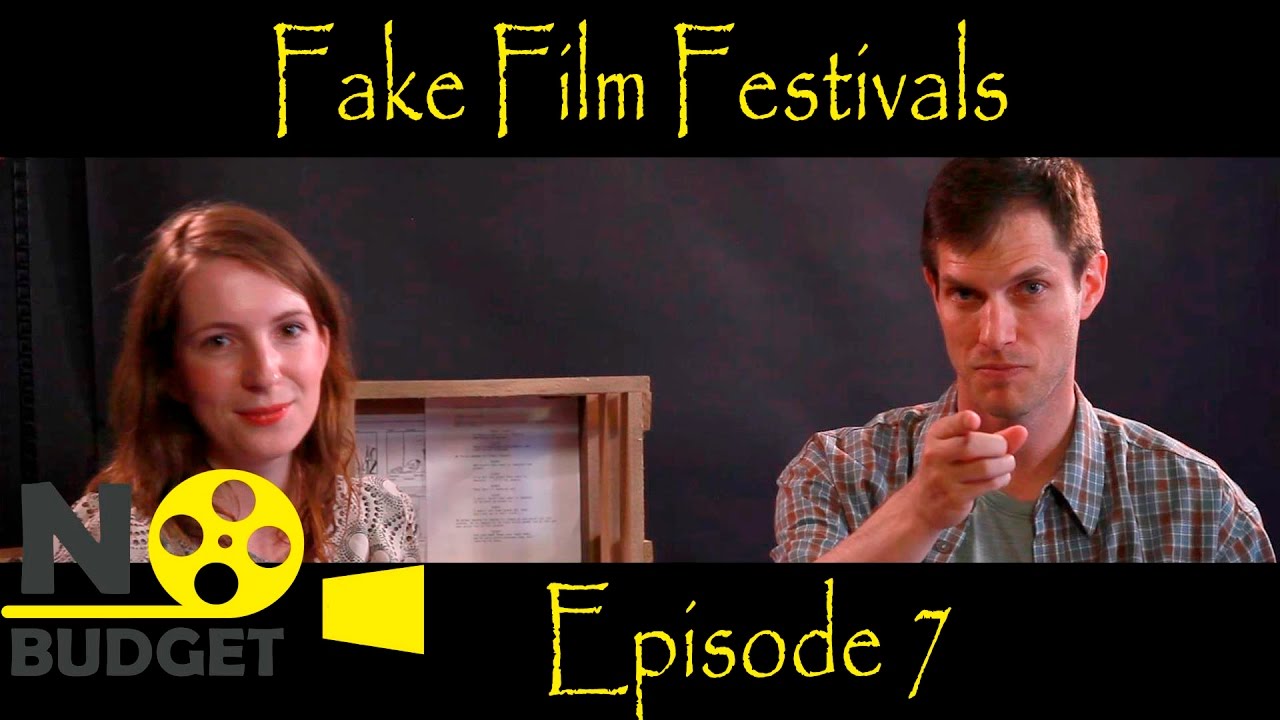 No Budget Episode 7: Fake Film Festivals - YouTube
