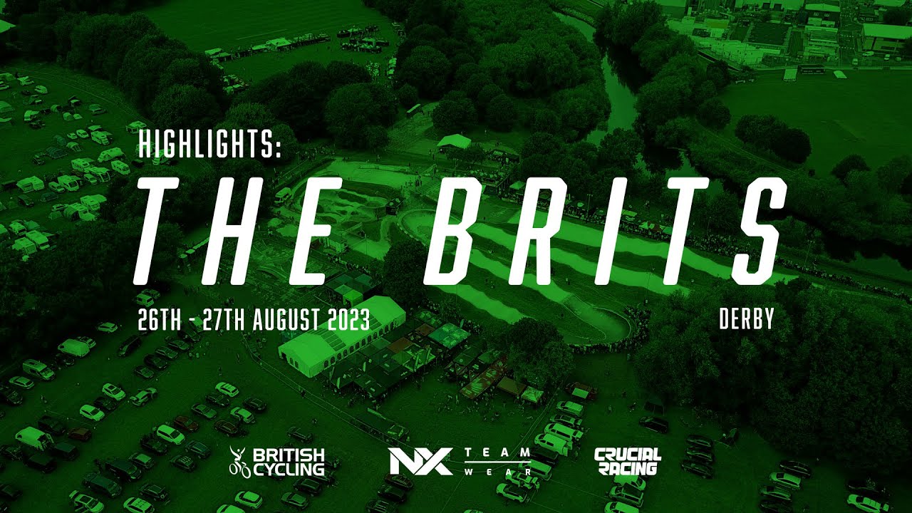 THE BRITS HIGHLIGHTS || Derby || 2023 BMX British Championships || BMX ...