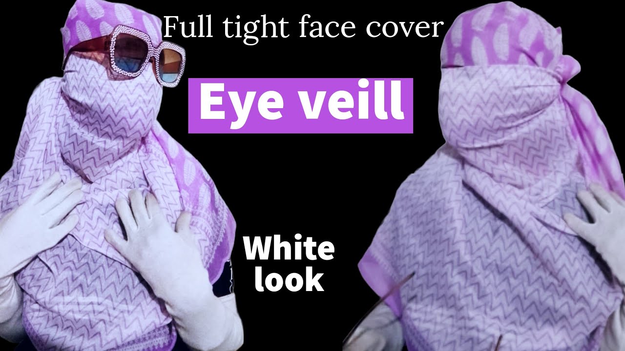 Full tight face cover/ Eyes Veill/Dupatta tight face cover/ Summer full ...