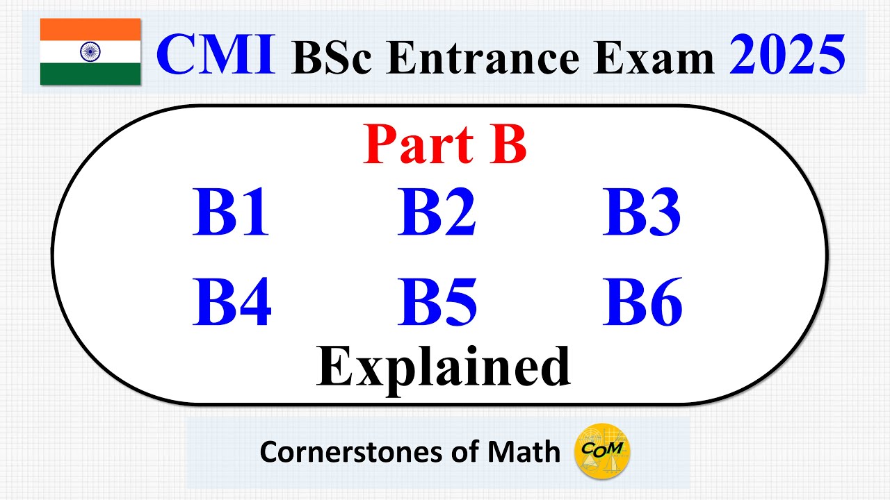 CMI 2025 Part B Explained by a Korean Math YouTuber | CMI BSc Entrance ...