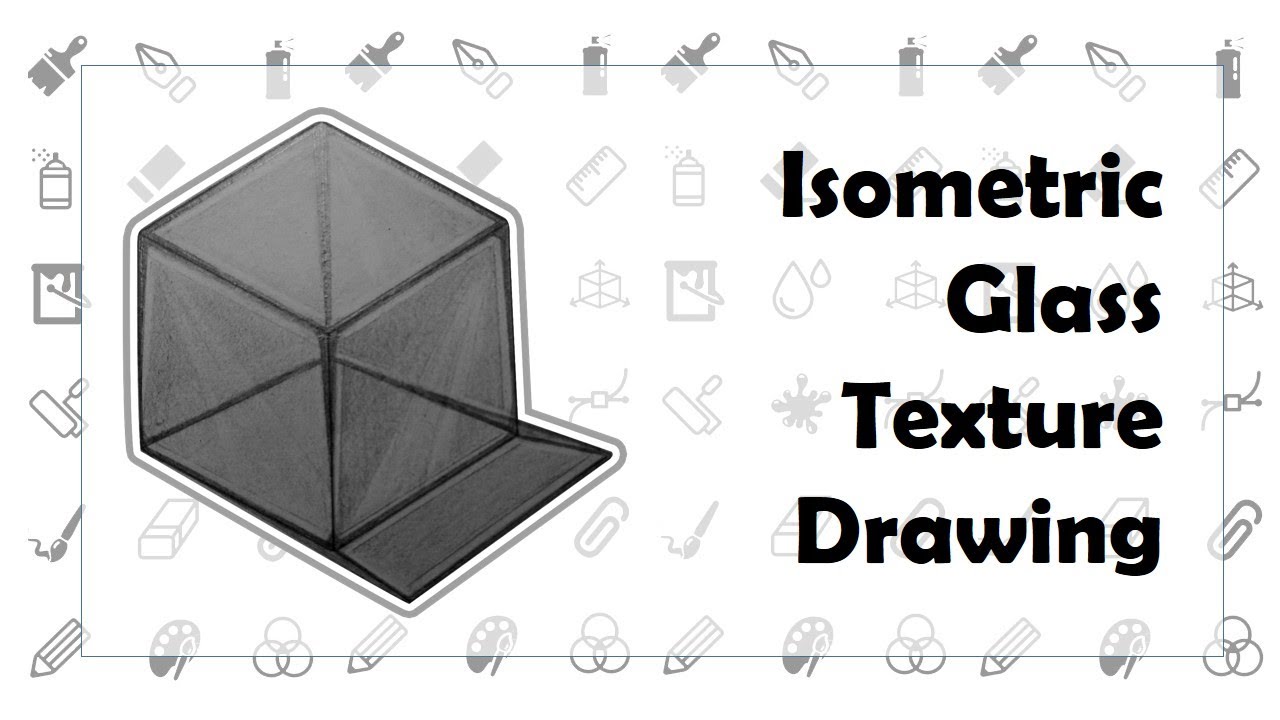 Isometric Glass Texture Drawing - YouTube