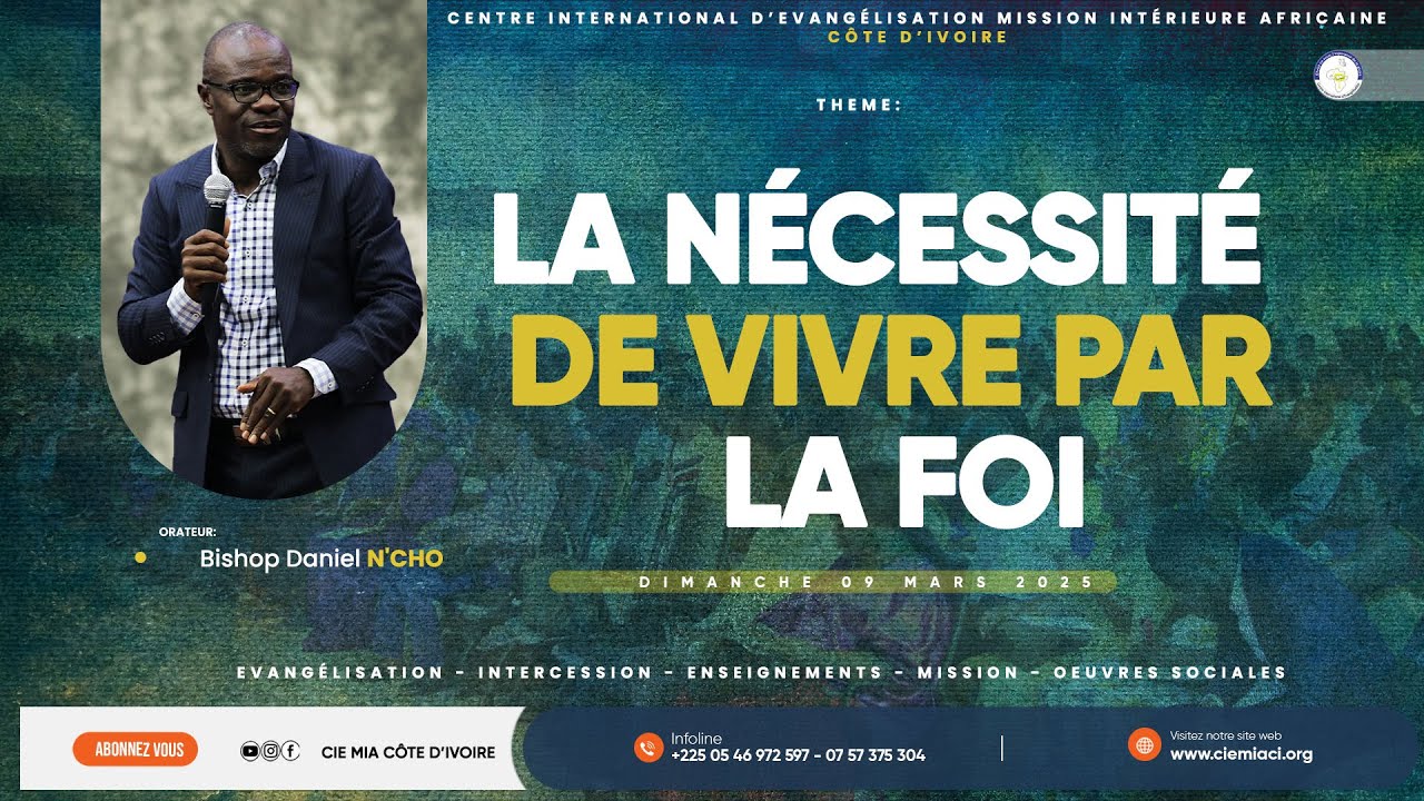 Bishop Daniel N'CHO | LA NÉCESSITÉ DE VIVRE PAR LA FOI | 09 Mars 2025 ...