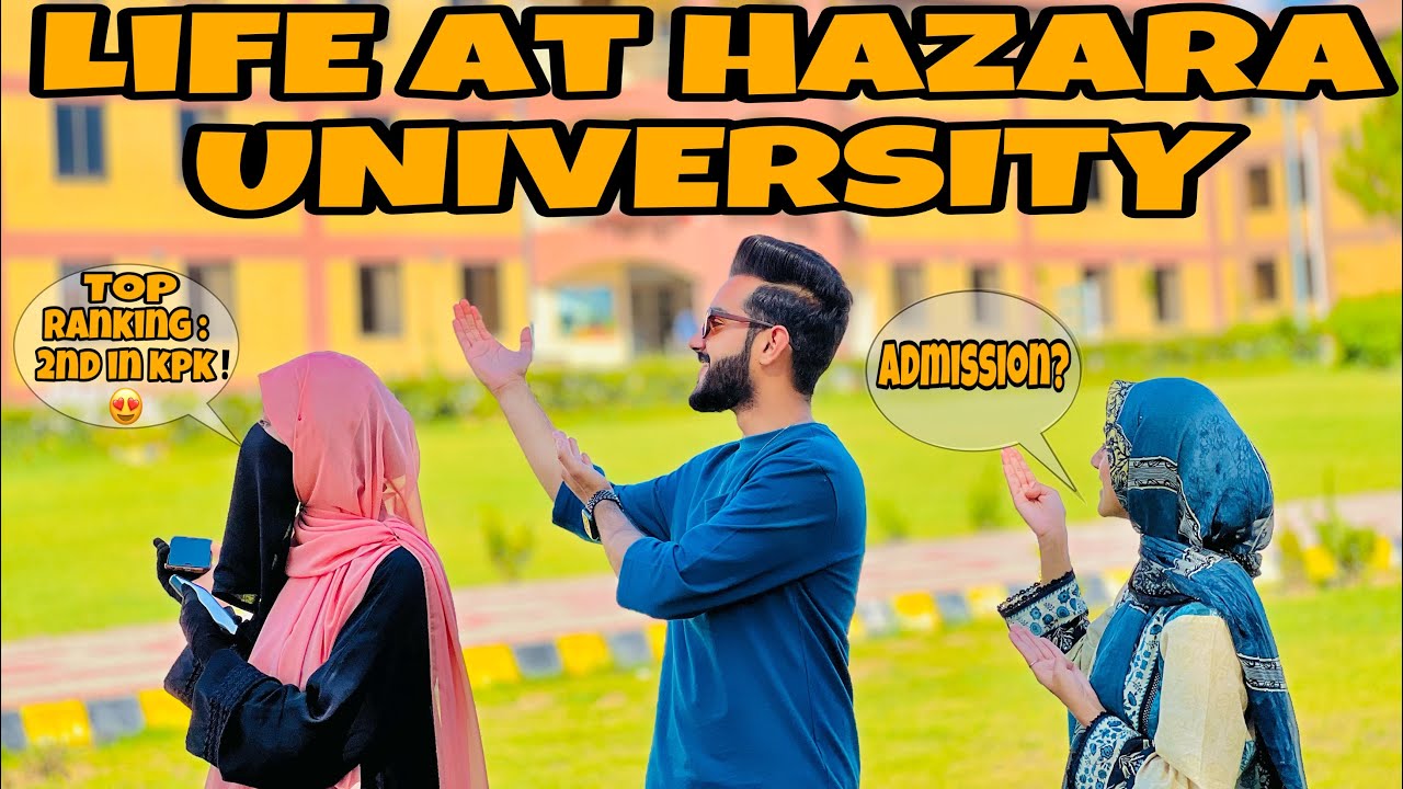 Hazara University Mansehra |Full Review | Life at Hazara University ...