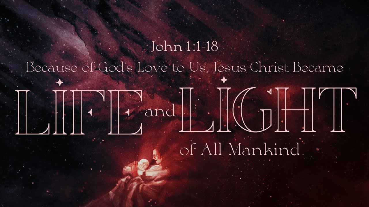 Jesus Christ Became Life and Light of All Mankind | Crosspoint Online ...