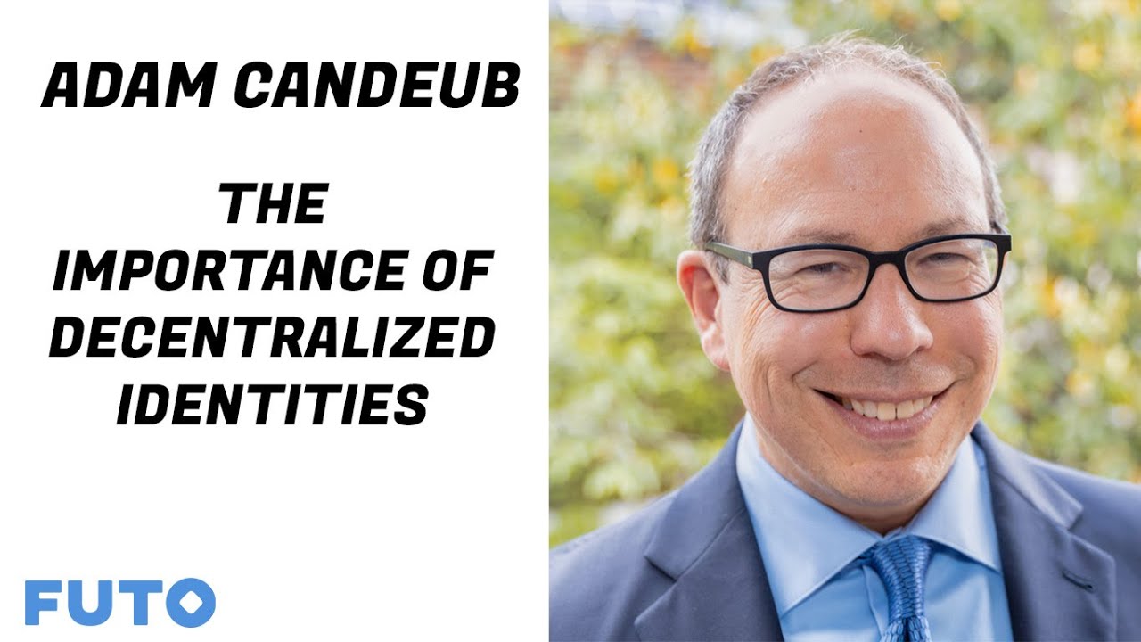 Adam Candeub Discusses The Importance Of Decentralized Identities From ...
