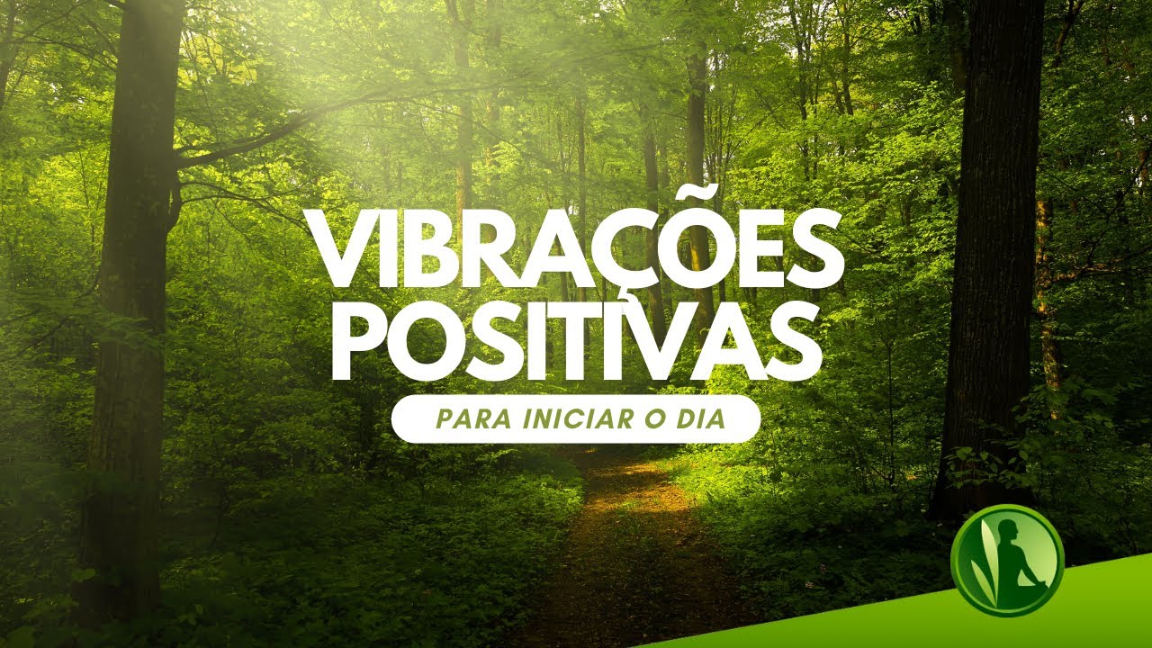 1 HORA Vibrações Positivas, Música para Inspiração, Iniciar o Dia com ...