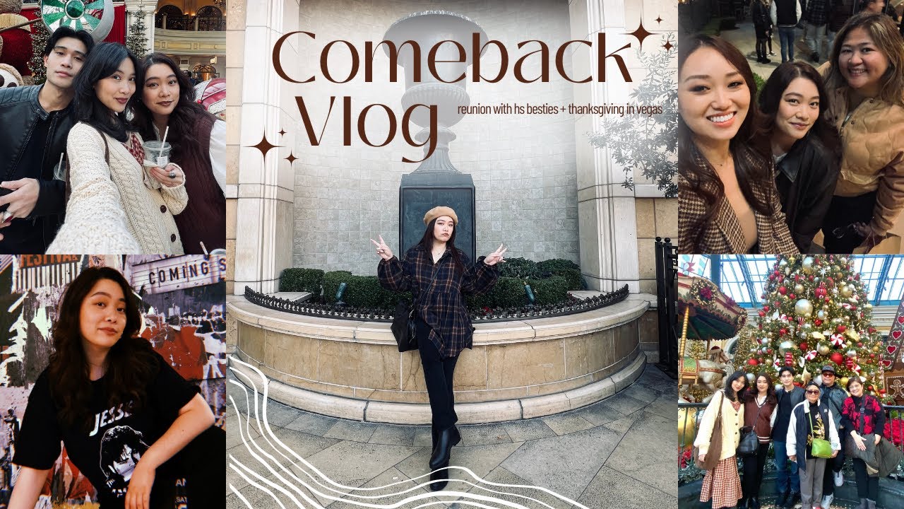 COMEBACK VLOG: Reunion w/ HS Besties + Thanksgiving in Las Vegas ...