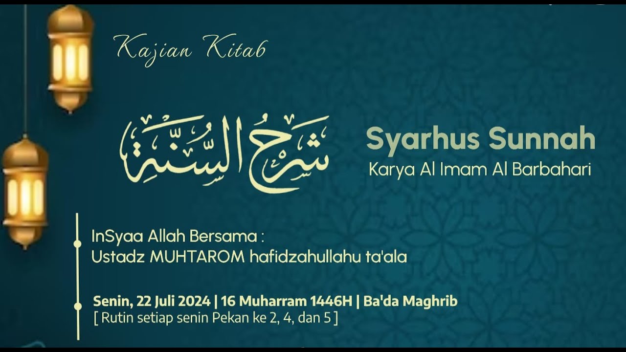 SYARHUS SUNNAH AL-IMAM AL-BARBAHARI #25 - Ustadz MUHTAROM. حَافِظَهُ ...