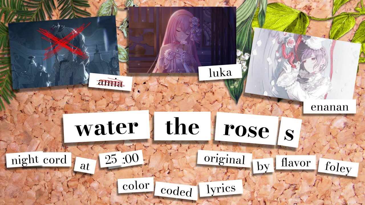 [FULL SIZE] What if 25-ji, Nightcord de. Sang "Water the Roses" by ...