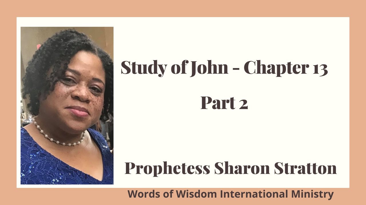 Study of John 13, Part 2 with Sharon Stratton "Uncovering Profound ...