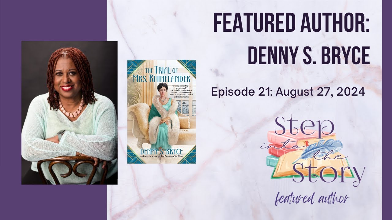 Step Into the Story Featured Author: Denny S. Bryce - YouTube