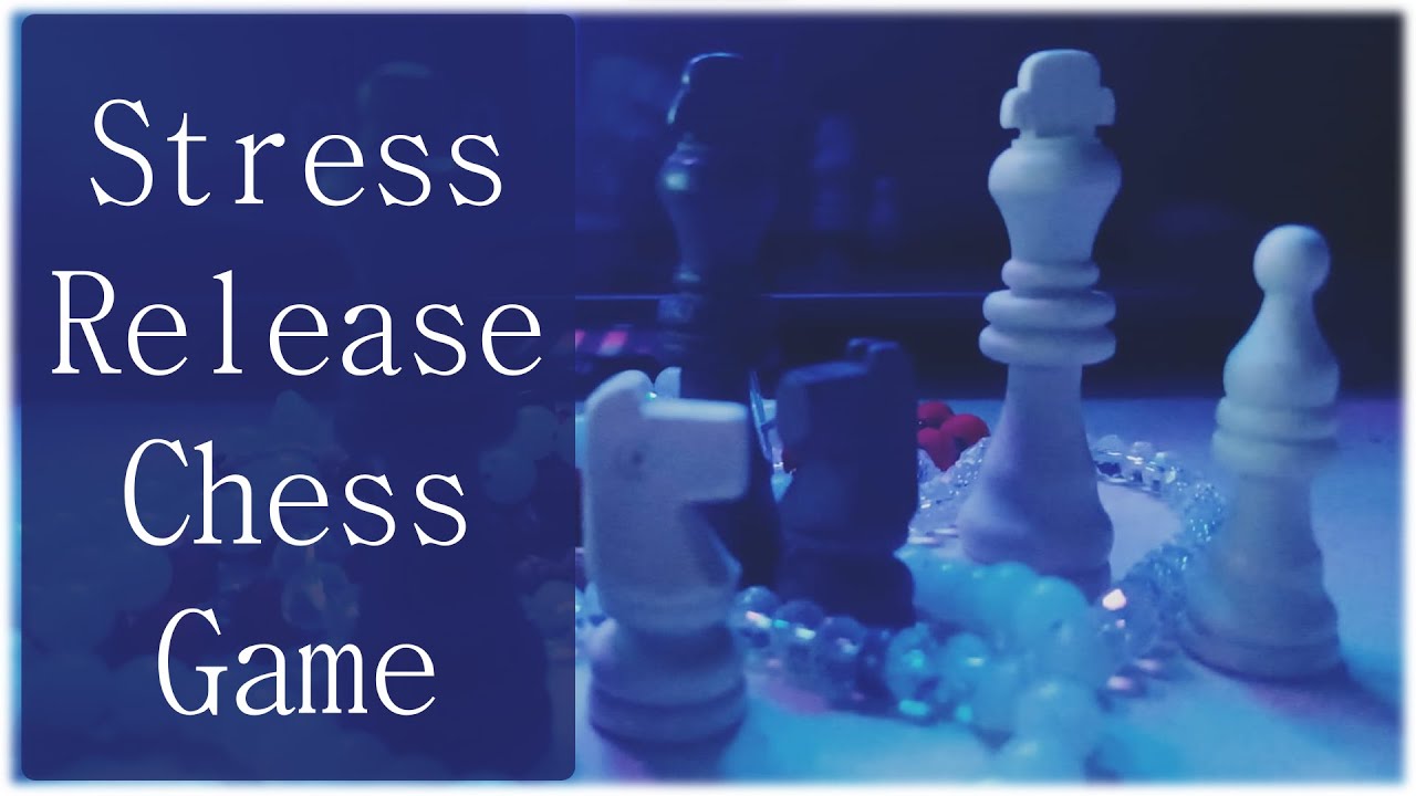 Let's Enjoy the Stress Release Relaxing Chess Game - YouTube