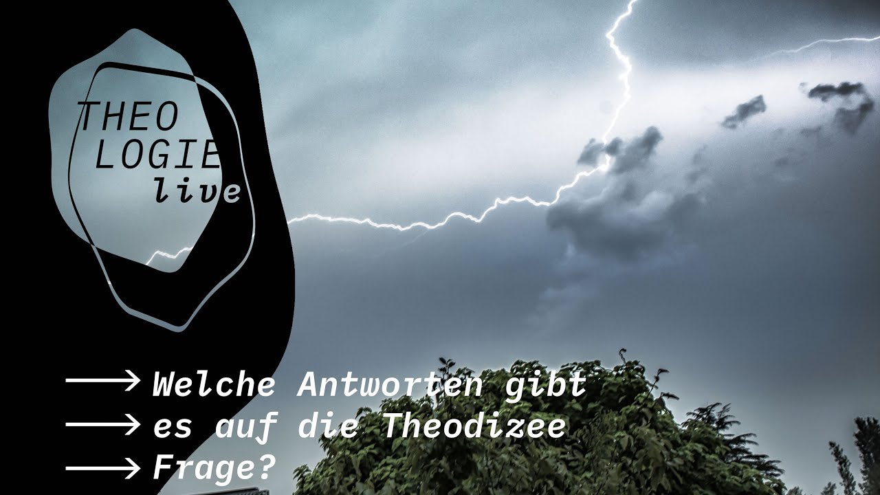 Welche Antworten gibt es auf die Theodizee-Frage? | Theologie live ...