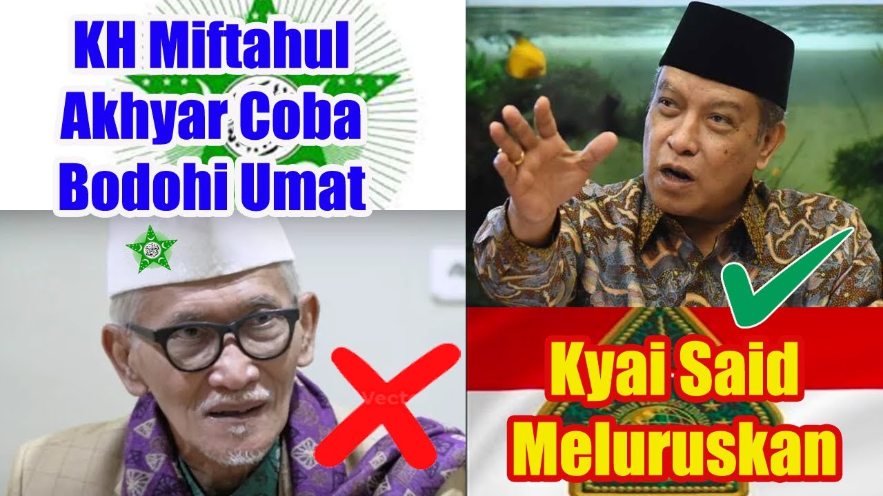 KH MIFTAHUL AKHYAR COBA BODOHI UMAT. KYAI SAID MELURUSKAN. MUKIBBIN ...