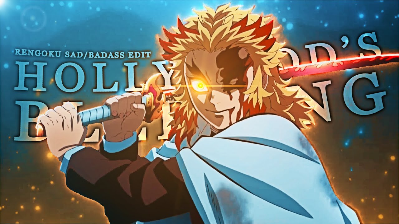 Rengoku "Sad/Badass" - Hollywood's Bleeding [Edit/AMV]! - YouTube
