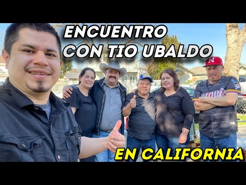 Increíble Encuentro En California Con Tio Ubaldo!🌿⛰️ - YouTube