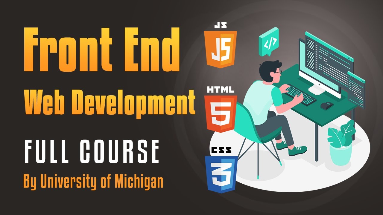 Front End Web Development Javascript Html And Css Tutorial For 2022