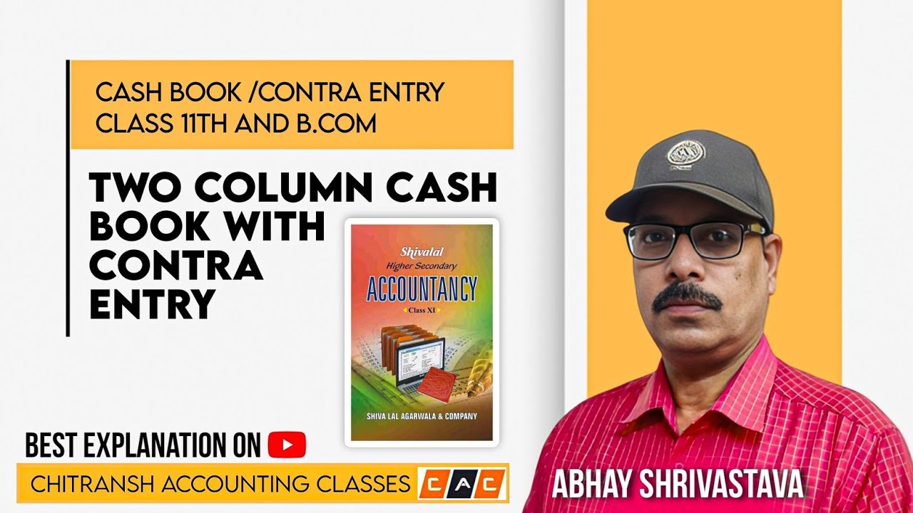 Cash Book with Cash and Bank column, Contra Entry Tow Column cash Book ...