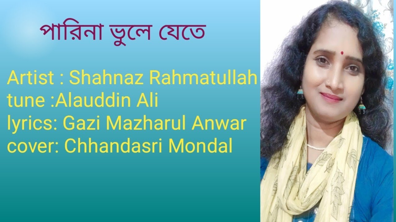 Parina Bhule Jete | Shahnaz Rahmatullah | Chhandasri Mondal Musical ...