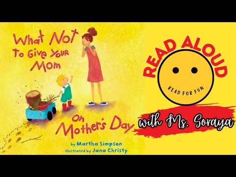 Read Aloud for Kids | WHAT NOT TO GIVE YOUR MOM ON MOTHER’S DAY | Read ...