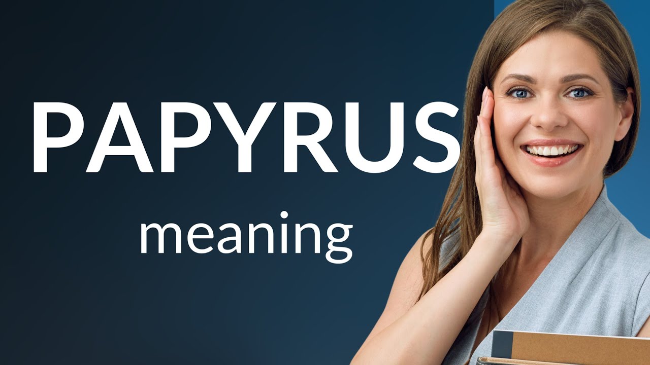 Papyrus | PAPYRUS meaning - YouTube