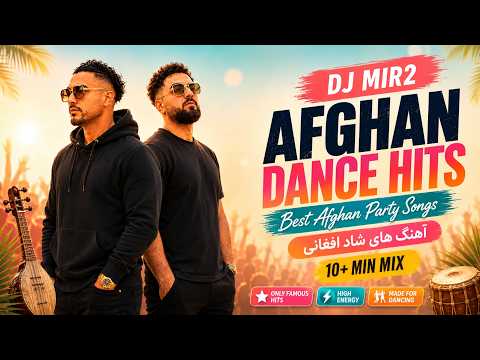DJ MIR2 - BEST OF AFGHAN DANCE HITS 🇦🇫🔥 | NONSTOP PARTY MIX 🎧💃