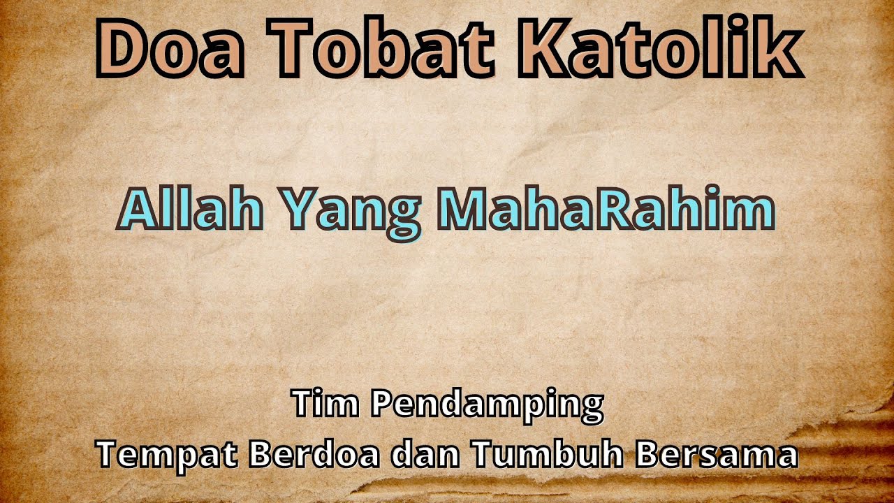 Doa Tobat Katolik Dalam Bahasa Indonesia | Doa Allah yang Maharahim ...