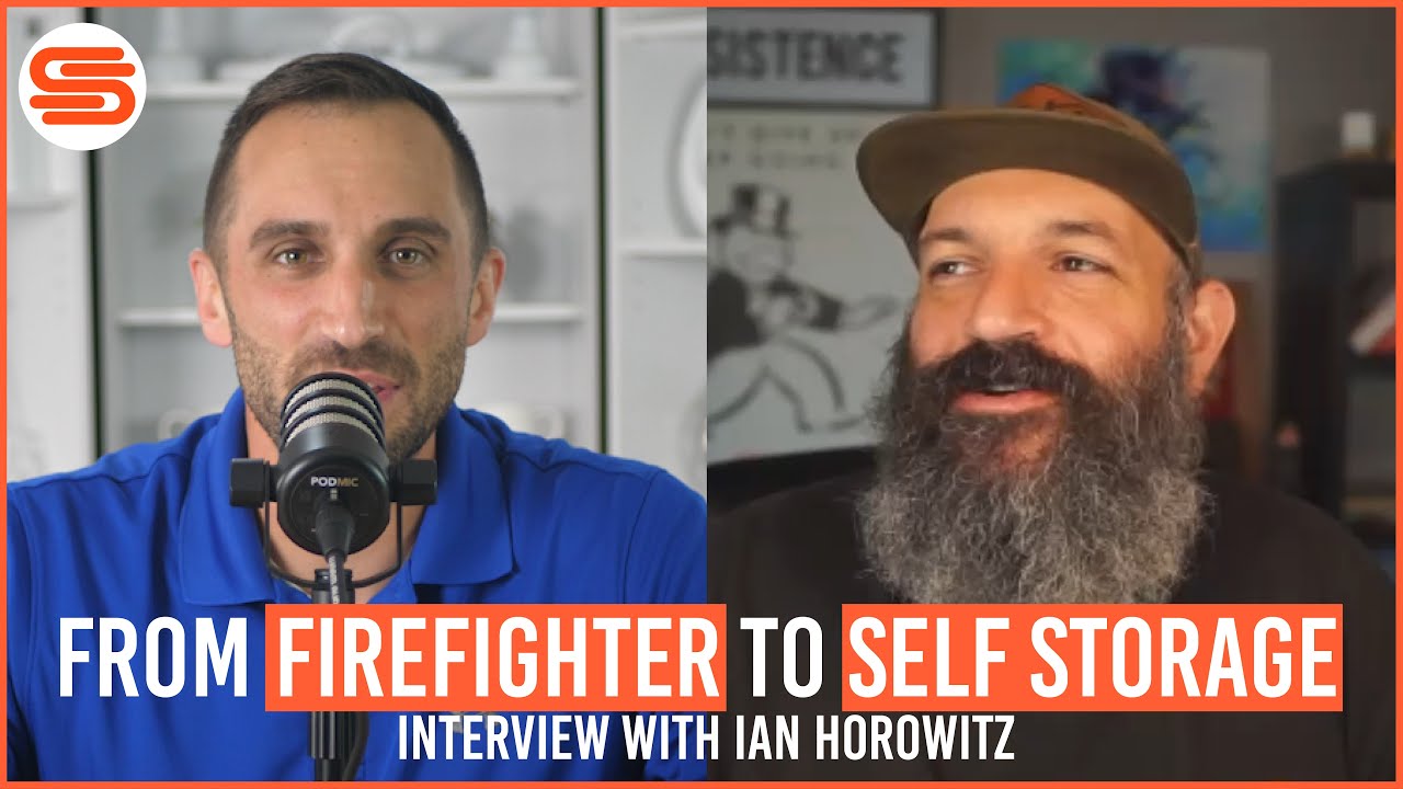 From a Firefighter to Storage Business Owner w/ Ian Horowitz - YouTube