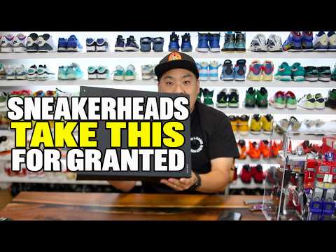 The One Thing Sneakerheads Take for Granted…