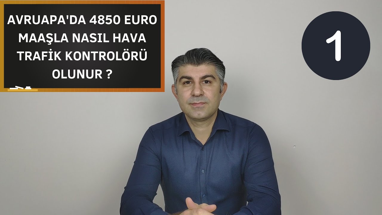Avrupa'da 4850 Euro maaşla nasıl hava trafik kontrolörü nasıl olursunuz ...